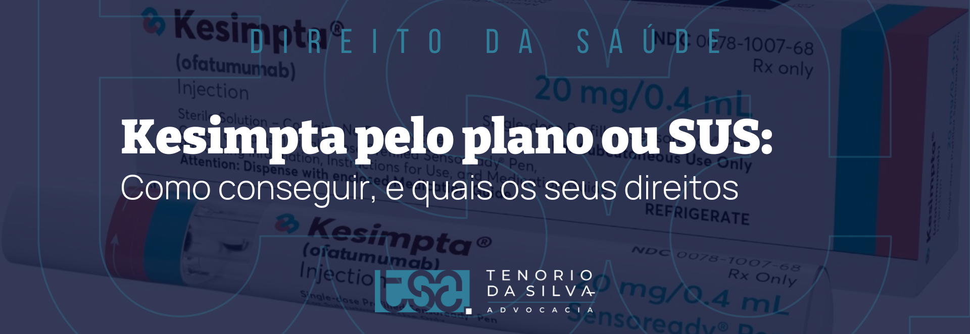 Como conseguir o Kesimpta pelo plano de saúde ou pelo SUS | Jusbrasil