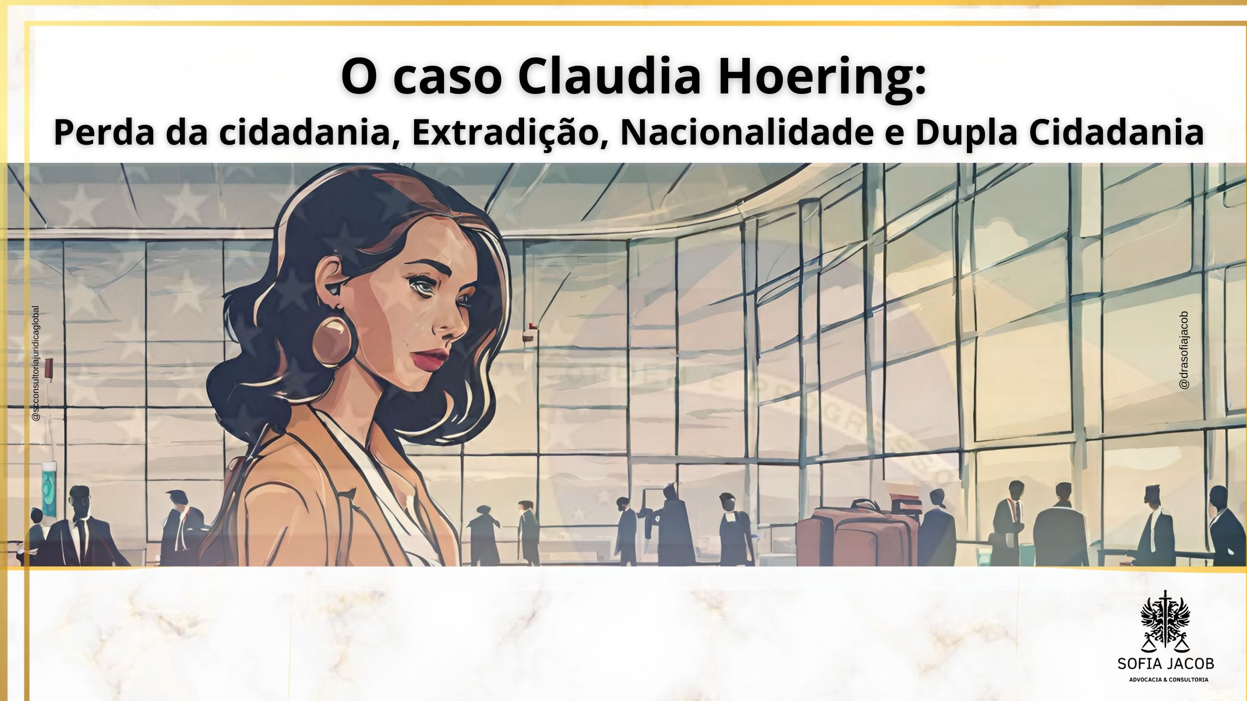 O caso Claudia Hoering: Perda da cidadania, nacionalidade e dupla ...