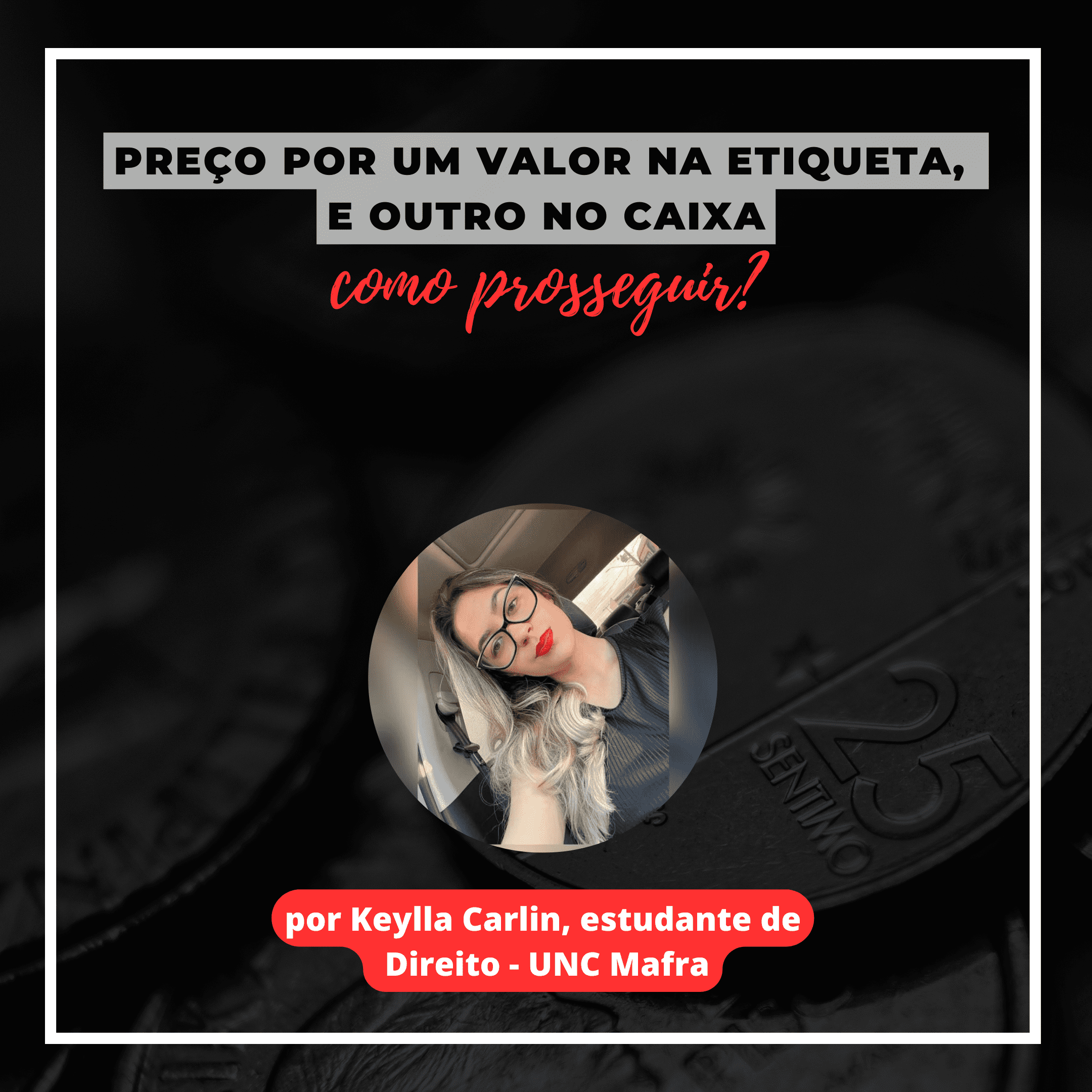 Preço por um valor na etiqueta, e outro no caixa, como prosseguir ...