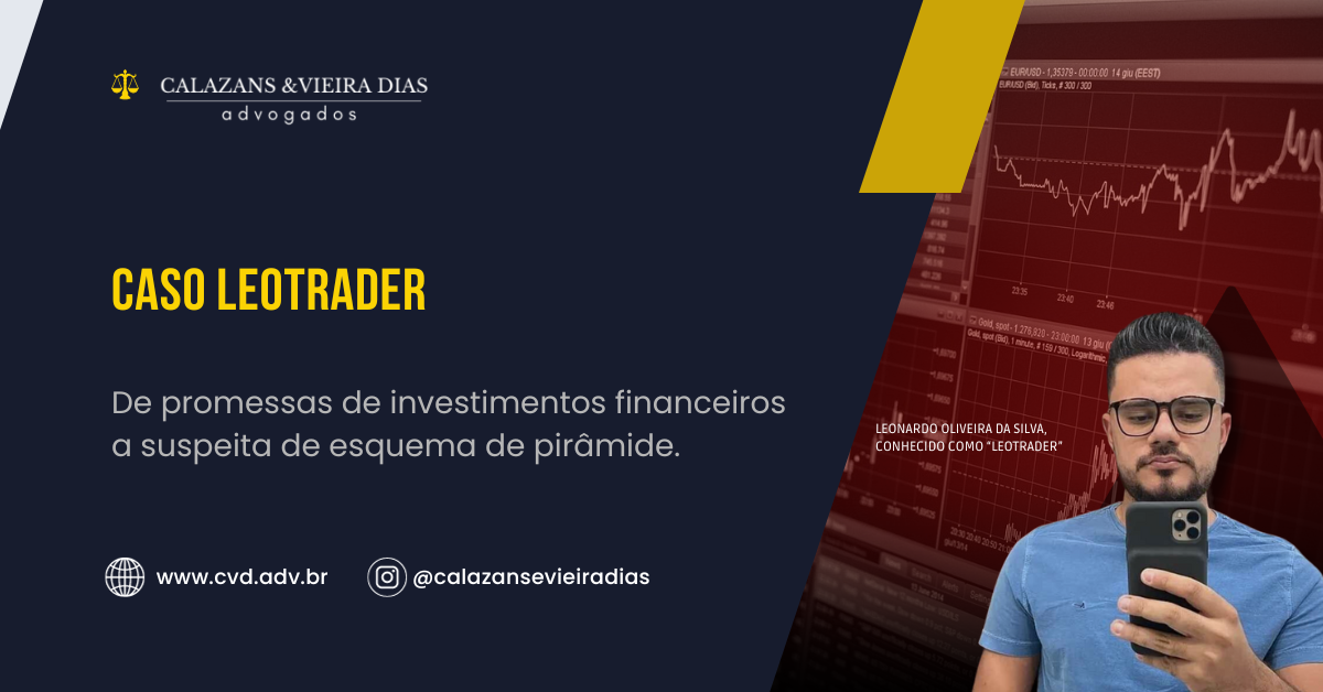 O caso LEOTRADER, as promessas de investimentos financeiros a suspeita de esquema de pirâmide ...