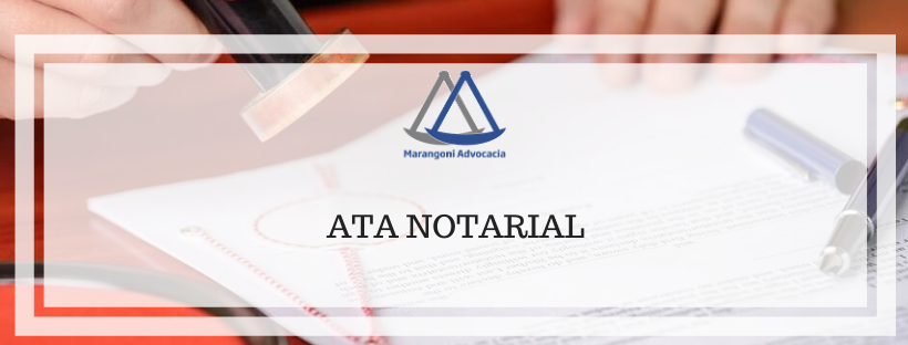 Ata notarial: o que é, para que serve e como utilizá-la! | Jusbrasil