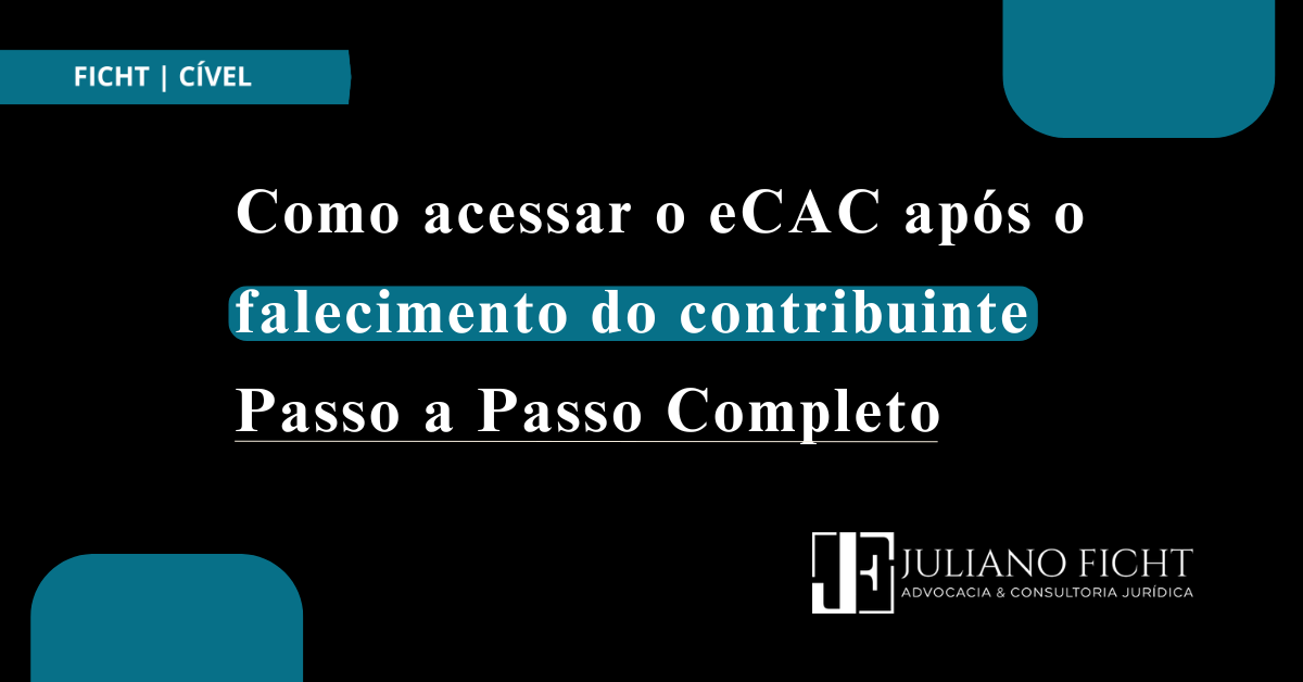 Como acessar o eCAC após o falecimento do contribuinte | Jusbrasil
