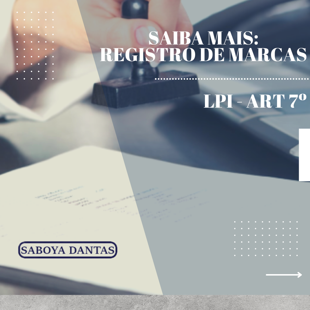 Registro de Marcas - LPI - Art. 7º | Jusbrasil