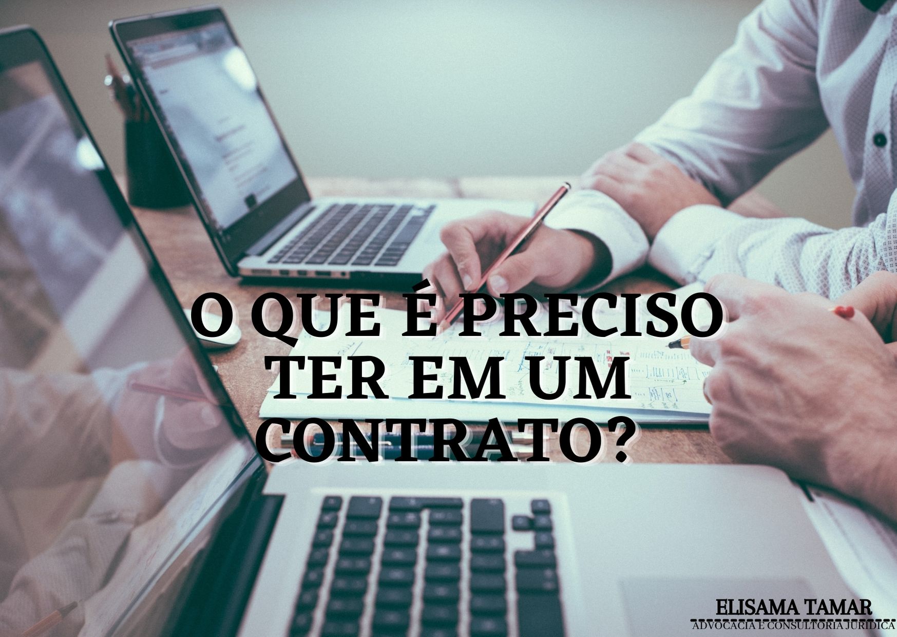 O que é preciso ter em um contrato? | Jusbrasil