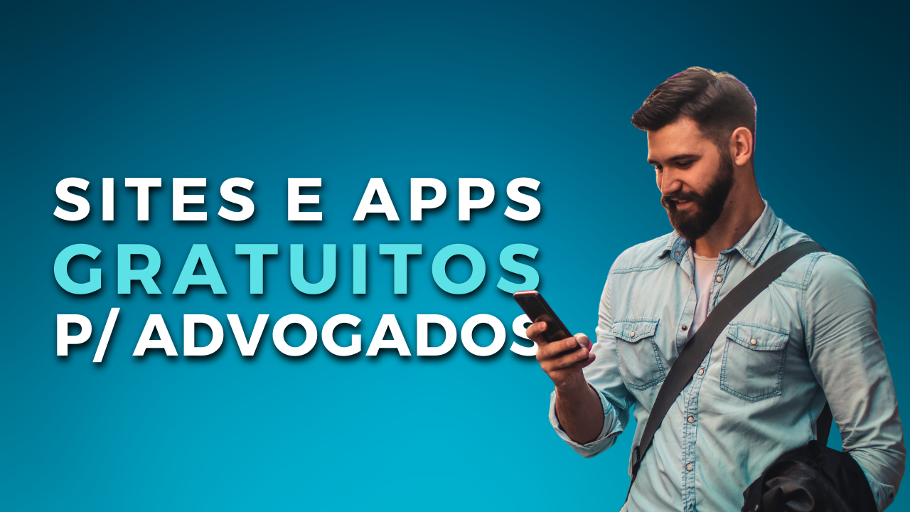 4 sites e apps GRATUITOS para facilitar sua advocacia | Jusbrasil