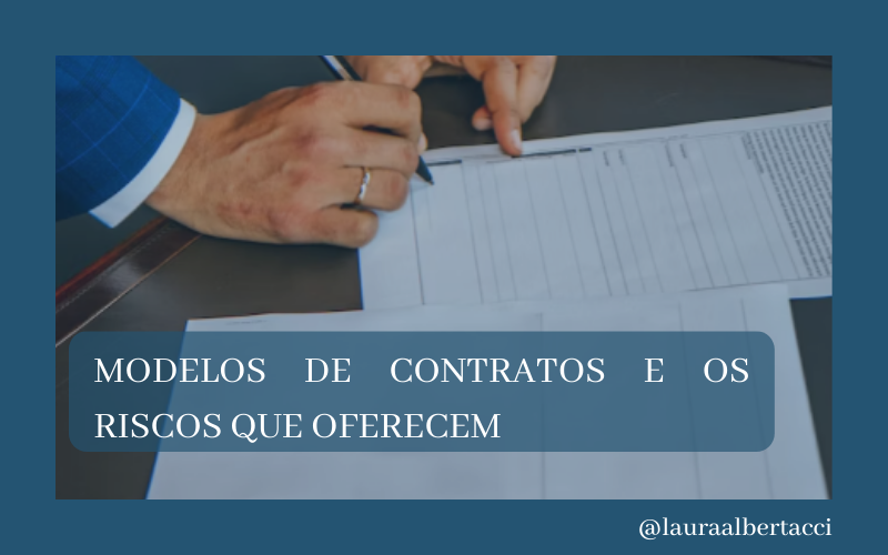 Modelos de contratos e os riscos que oferecem ao seu negócio | Jusbrasil