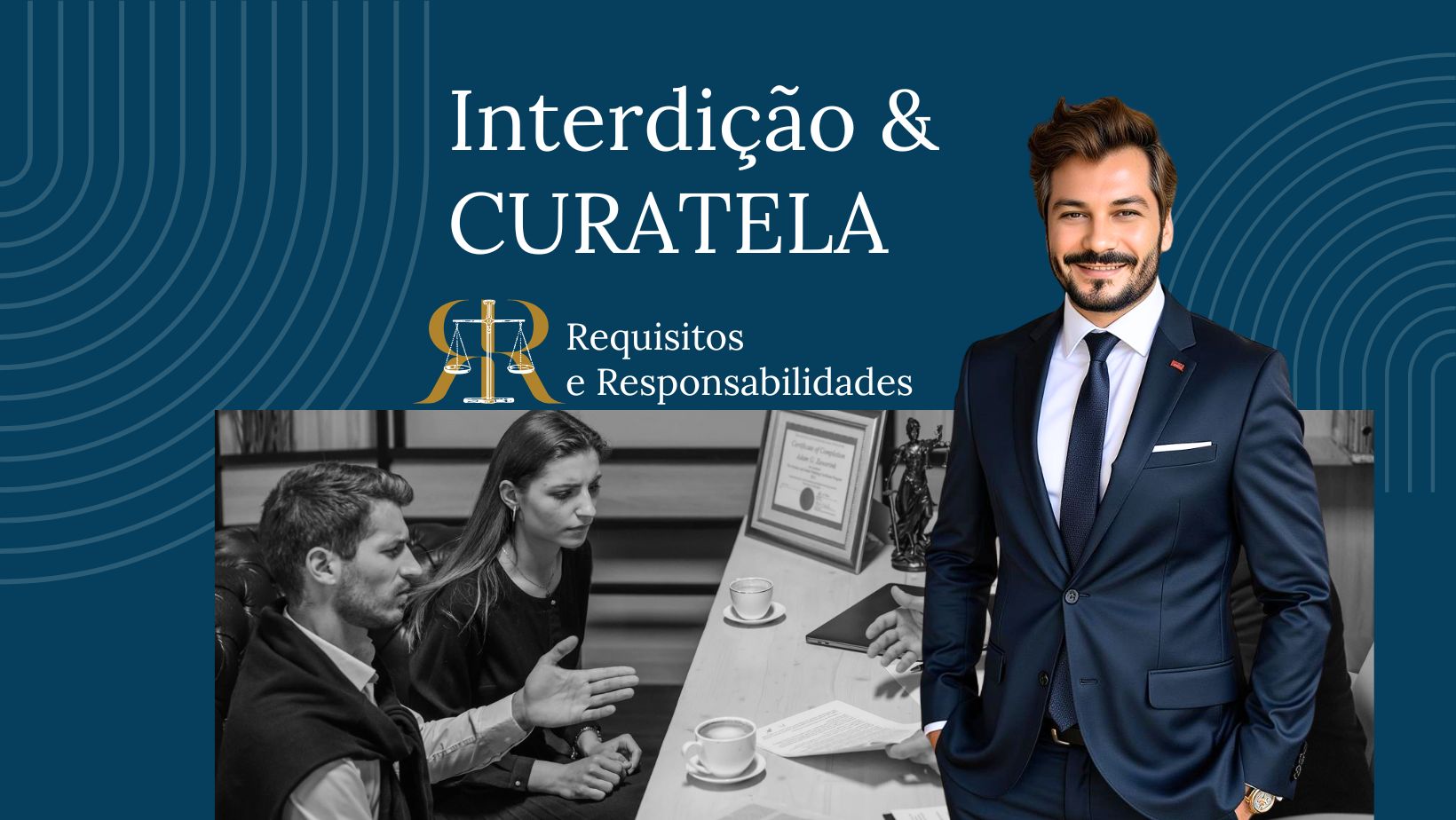 Interdição e Curatela – Requisitos e Responsabilidades | Jusbrasil