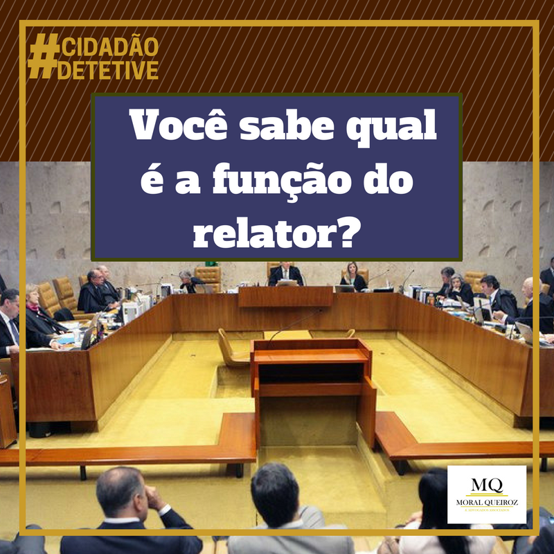 Você sabe qual é a função do relator? | Jusbrasil