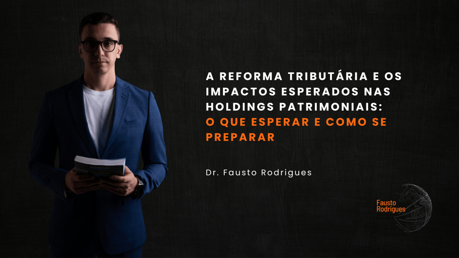 A Reforma Tributária e os Impactos Esperados nas Holdings Patrimoniais: O Que Esperar e Como se ...