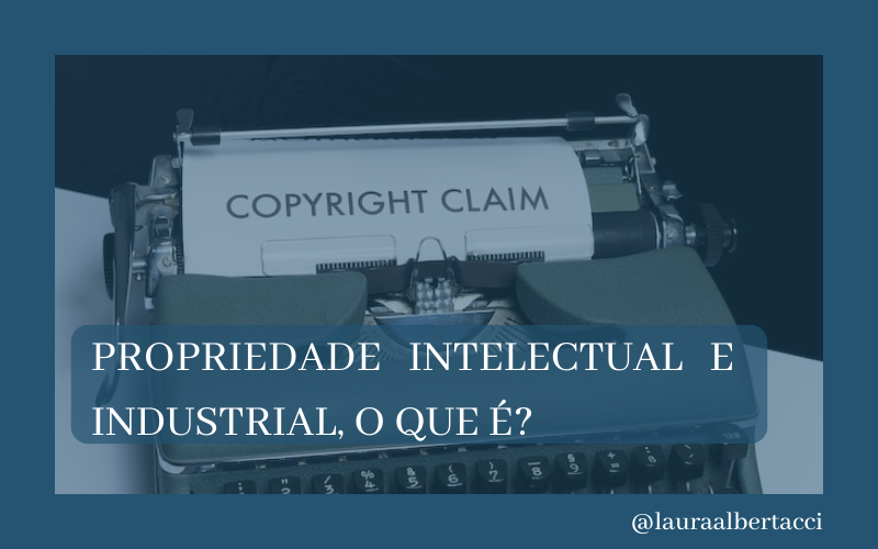 Propriedade Intelectual e Industrial, o que é? | Jusbrasil