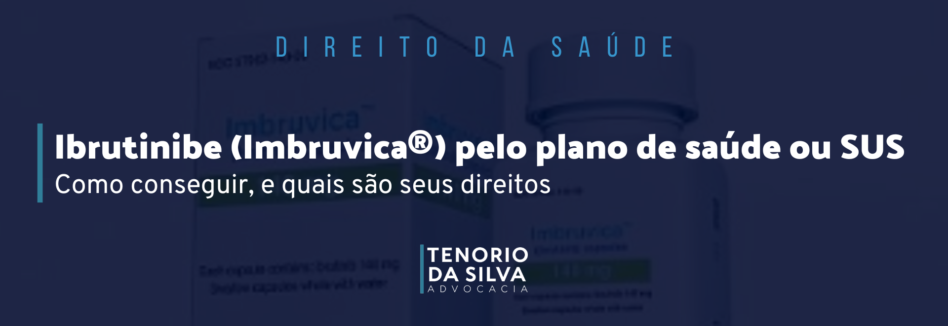 Como conseguir o Ibrutinibe (Imbruvica®) pelo plano de saúde ou SUS ...