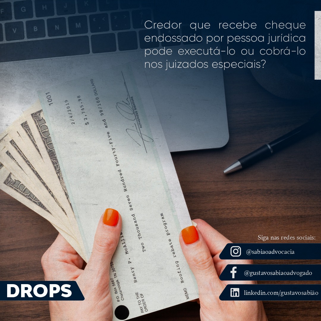 Credor que recebe cheque endossado por pessoa jurídica pode executá-lo ...