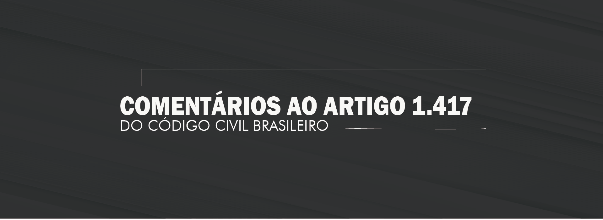 Comentários ao Artigo 1.417 do Código Civil Brasileiro | Jusbrasil