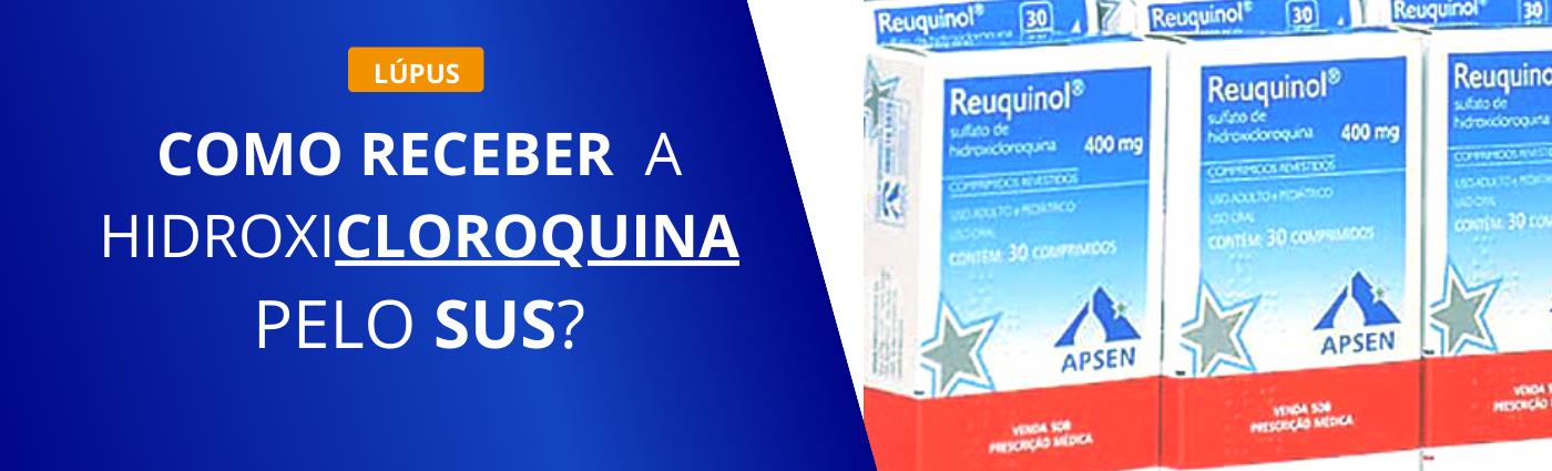 Lúpus: 3 Passos para receber a Cloroquina - Reuquinol - pelo Governo ...