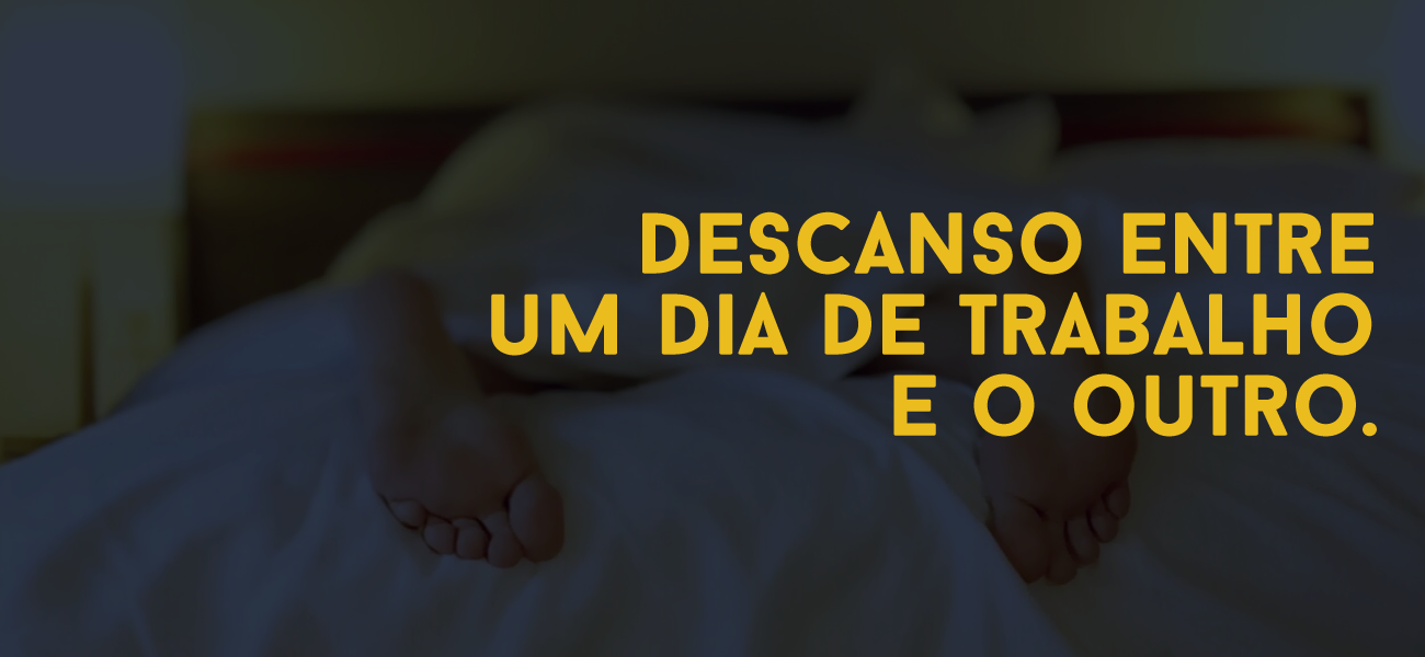 Descanso entre um dia de trabalho e o outro | Jusbrasil