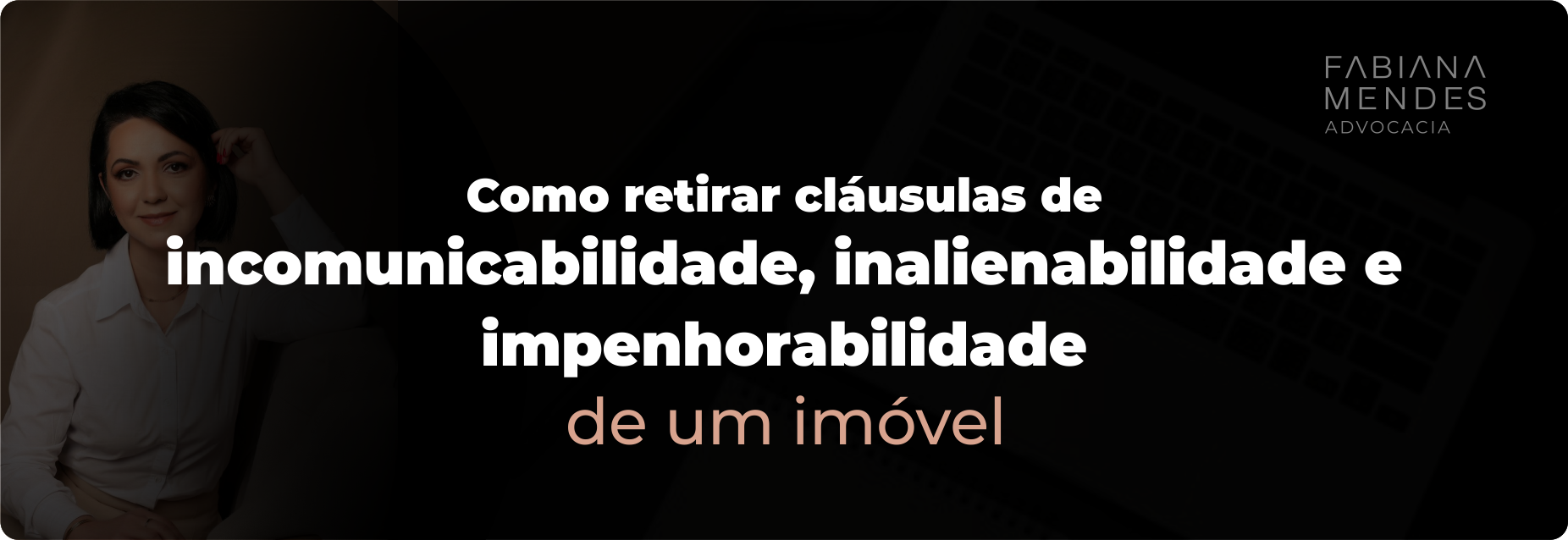 Imóvel gravado com cláusula de inalienabilidade - como retirar e ...