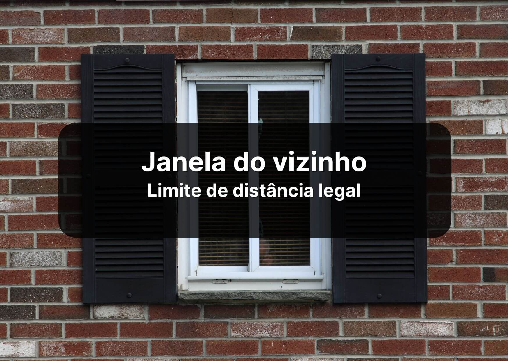 Limite legal de distância entre a janela do vizinho e meu terreno | Jusbrasil