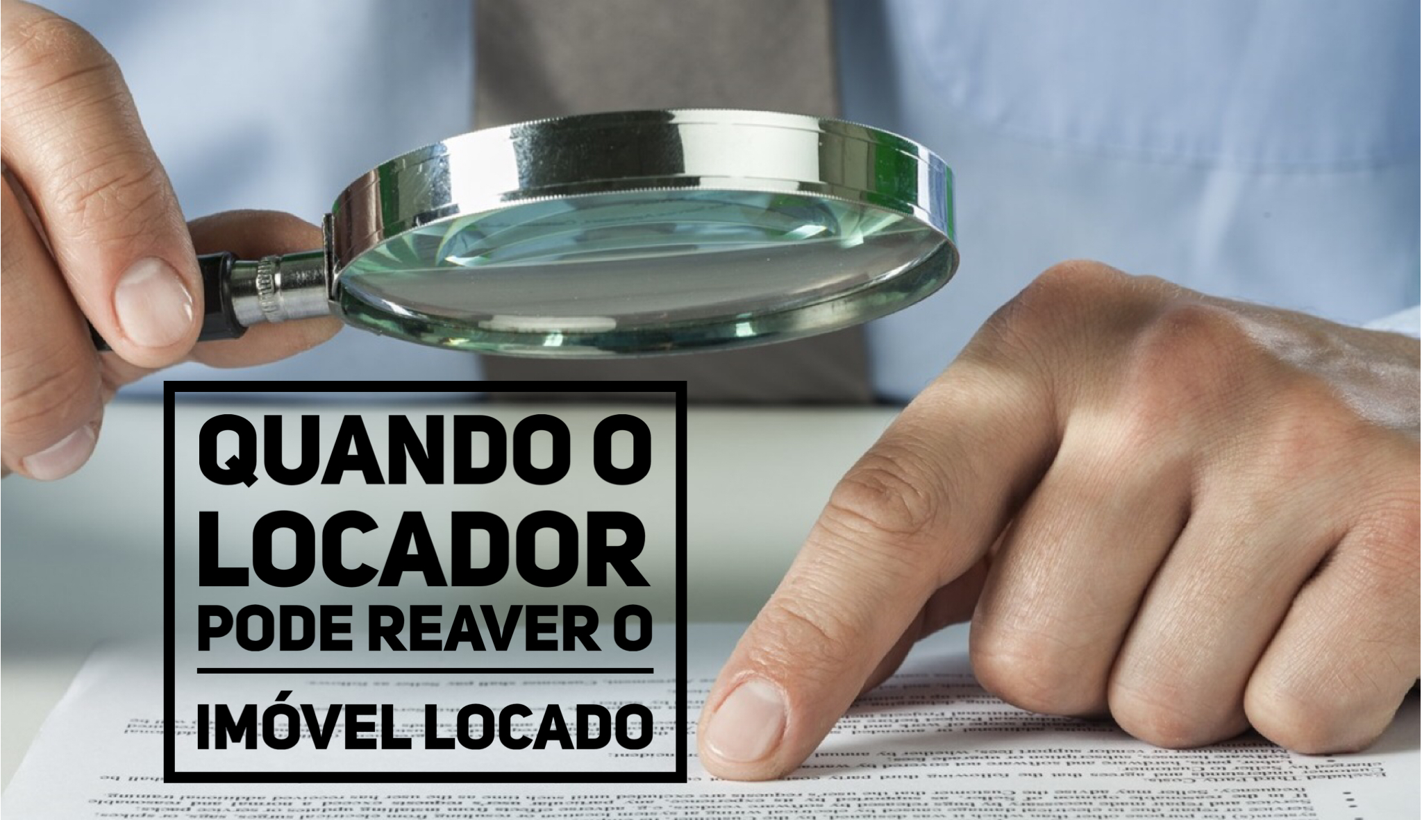 Quando o locador pode reaver o imóvel locado? | Jusbrasil