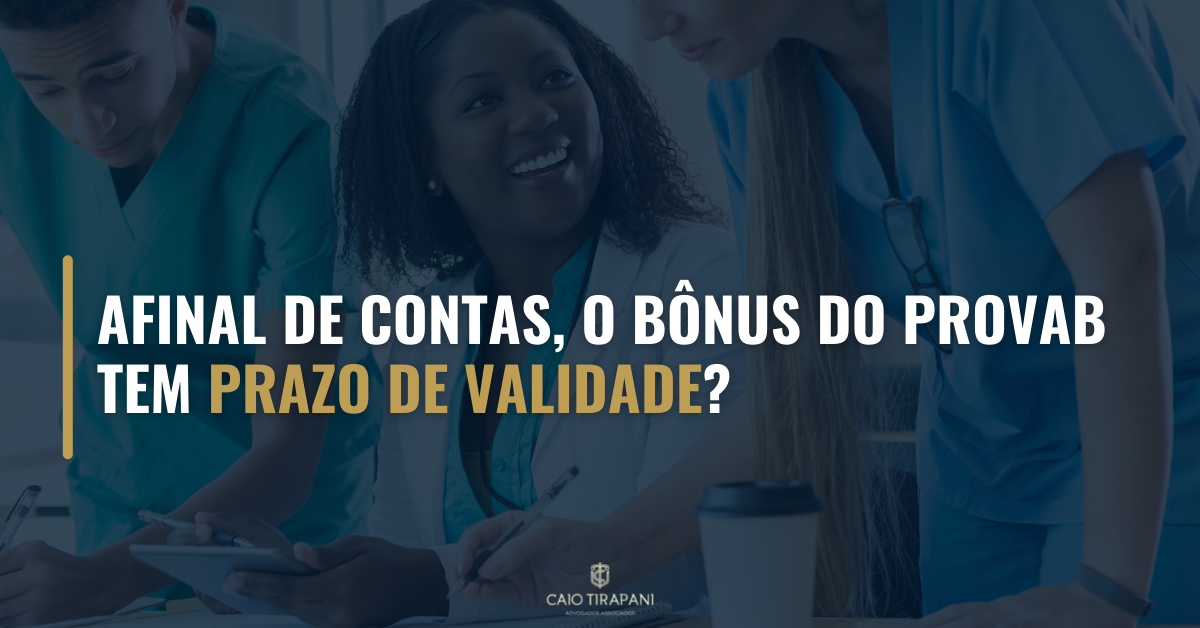 Afinal de contas, o bônus do PROVAB tem prazo de validade? | Jusbrasil