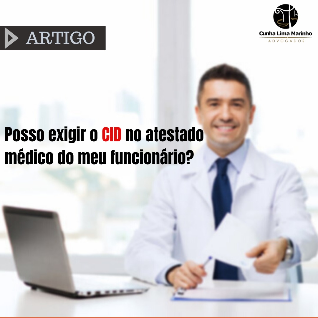 Posso exigir o CID no atestado médico do meu funcionário? | Jusbrasil
