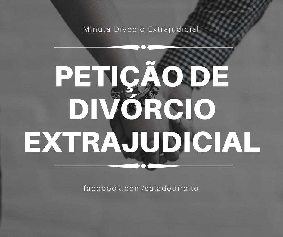 Minuta De Divórcio Extrajudicial 2023 - RETOEDU